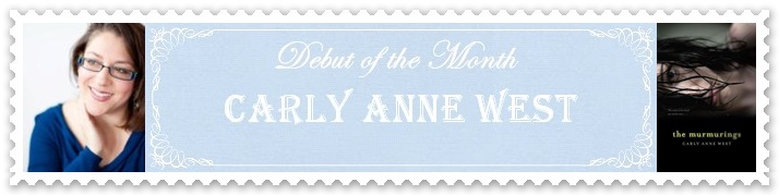 Debut of the Month - Carly Anne West ( The Murmurings)