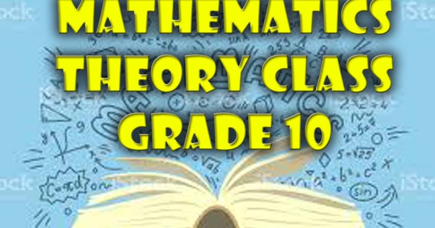 Grade 10_Mathematics_Theory Class
