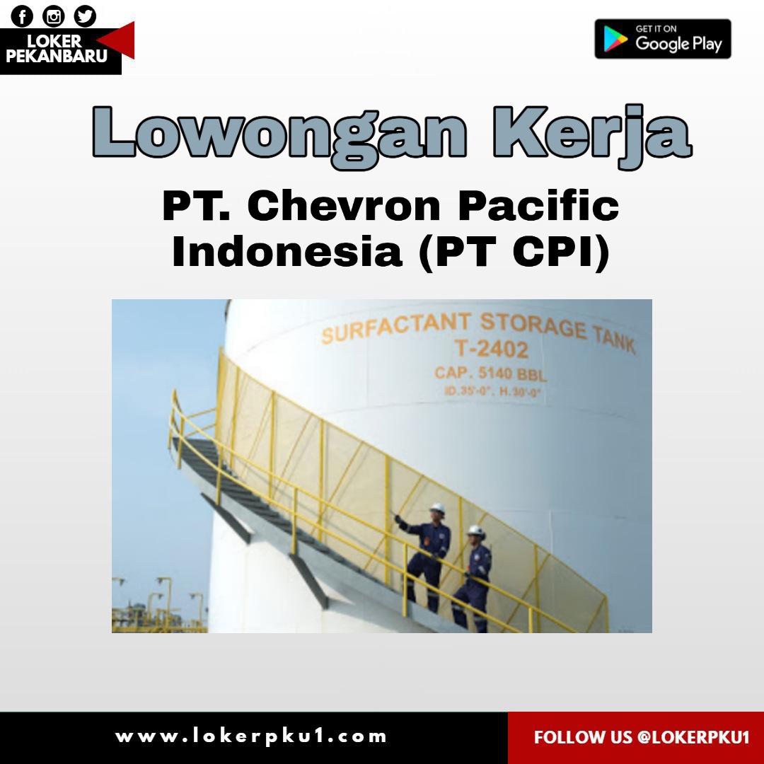 Lowongan kerja PT. Chevron Pacific Indonesia (PT CPI) Terbaru Juli 2020 ...