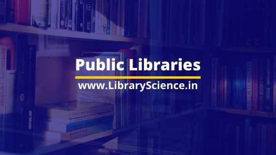What are Public Library and Its Definition, Type, & Functions