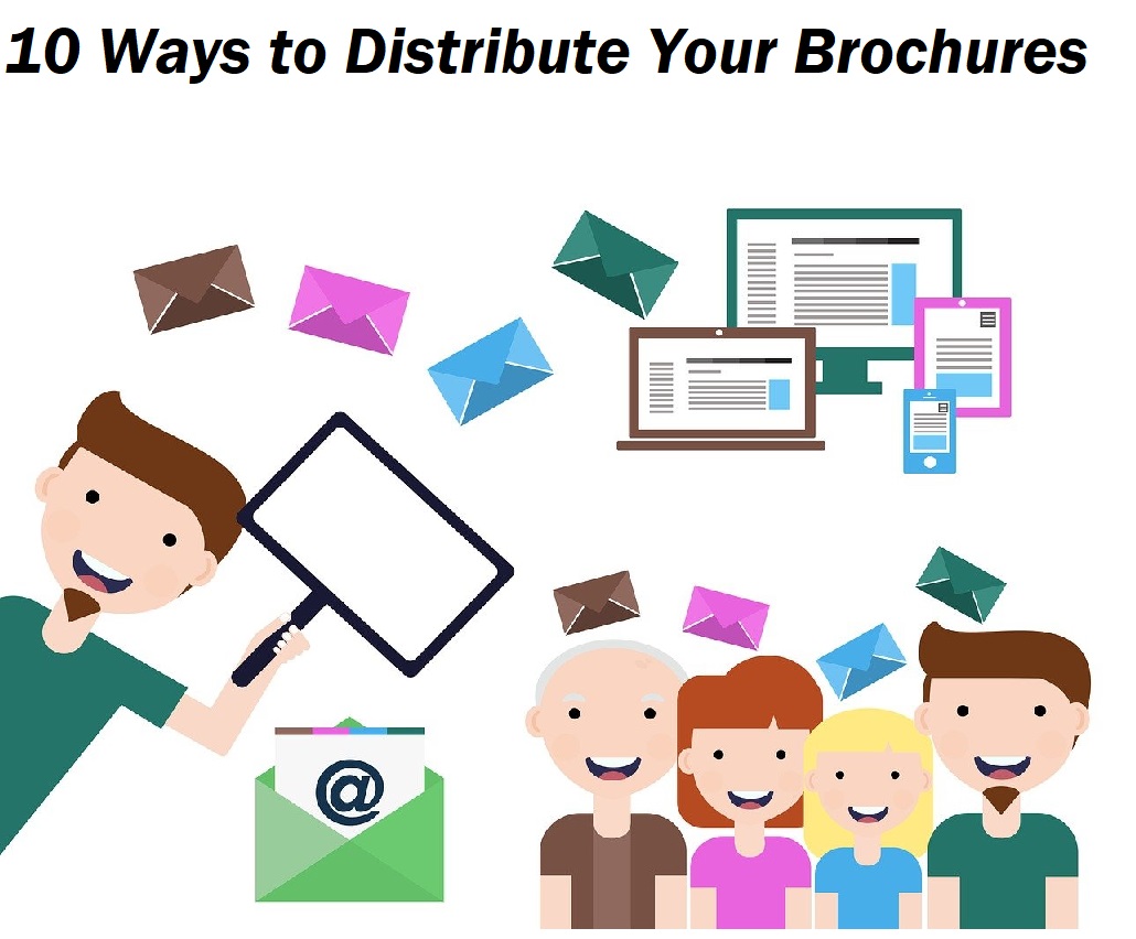 10 Ways to Distribute Your Brochures