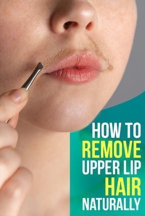 How To Remove Upper Lip Hair Naturally At Home – 7 Ways - wellness days