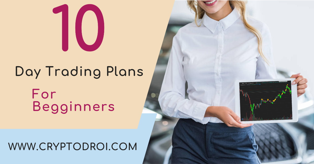 10 Crypto Day Trading Plans For Beginners