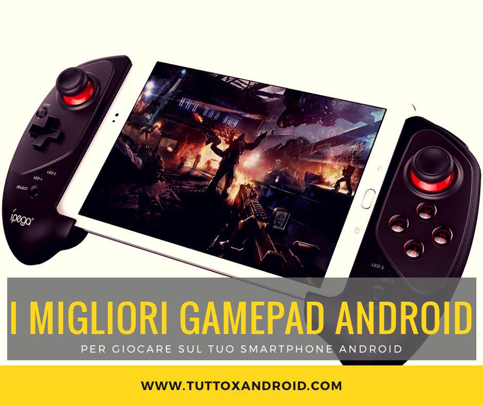 I migliori gamepad Android per giocare sul tuo Smartphone - Tuttoxandroid