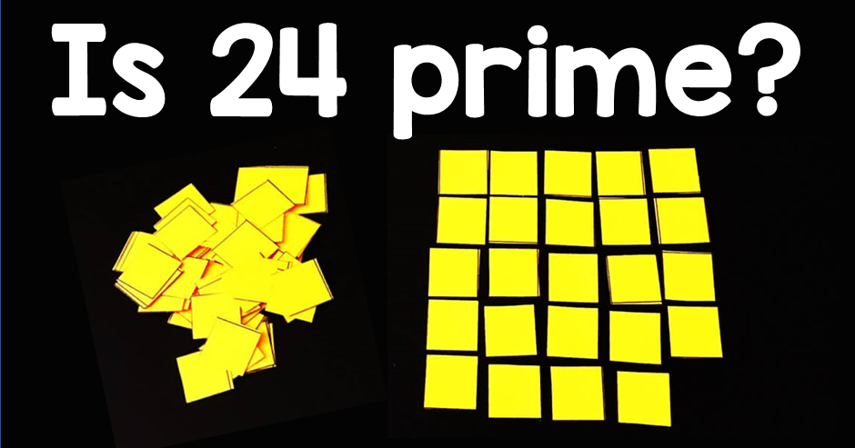 Scaffolded Math and Science: A hands-on prime vs. composite numbers ... Scaffolded Math and Science: A hands-on prime vs. composite numbers ...