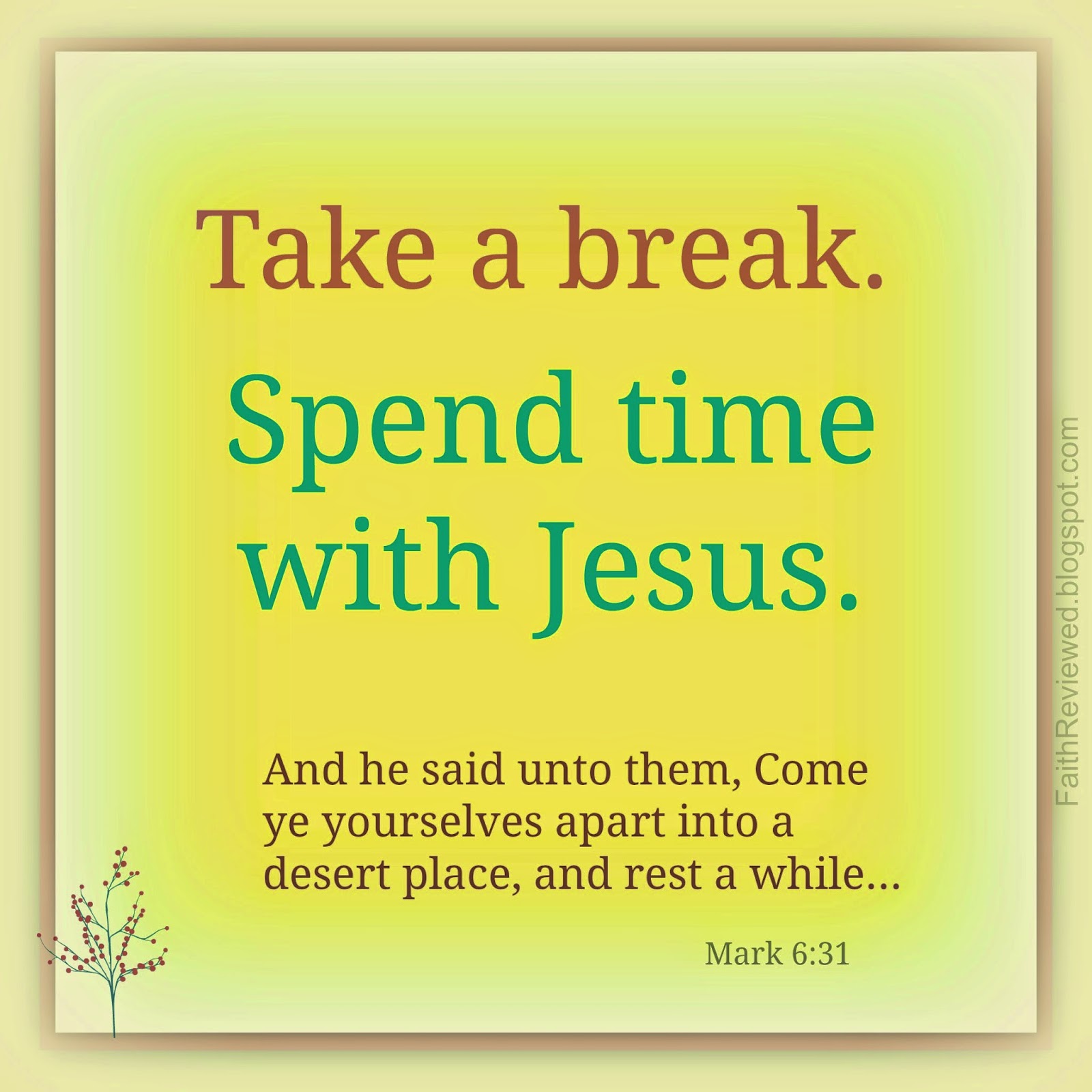 Faith Reviewed: Take a Break