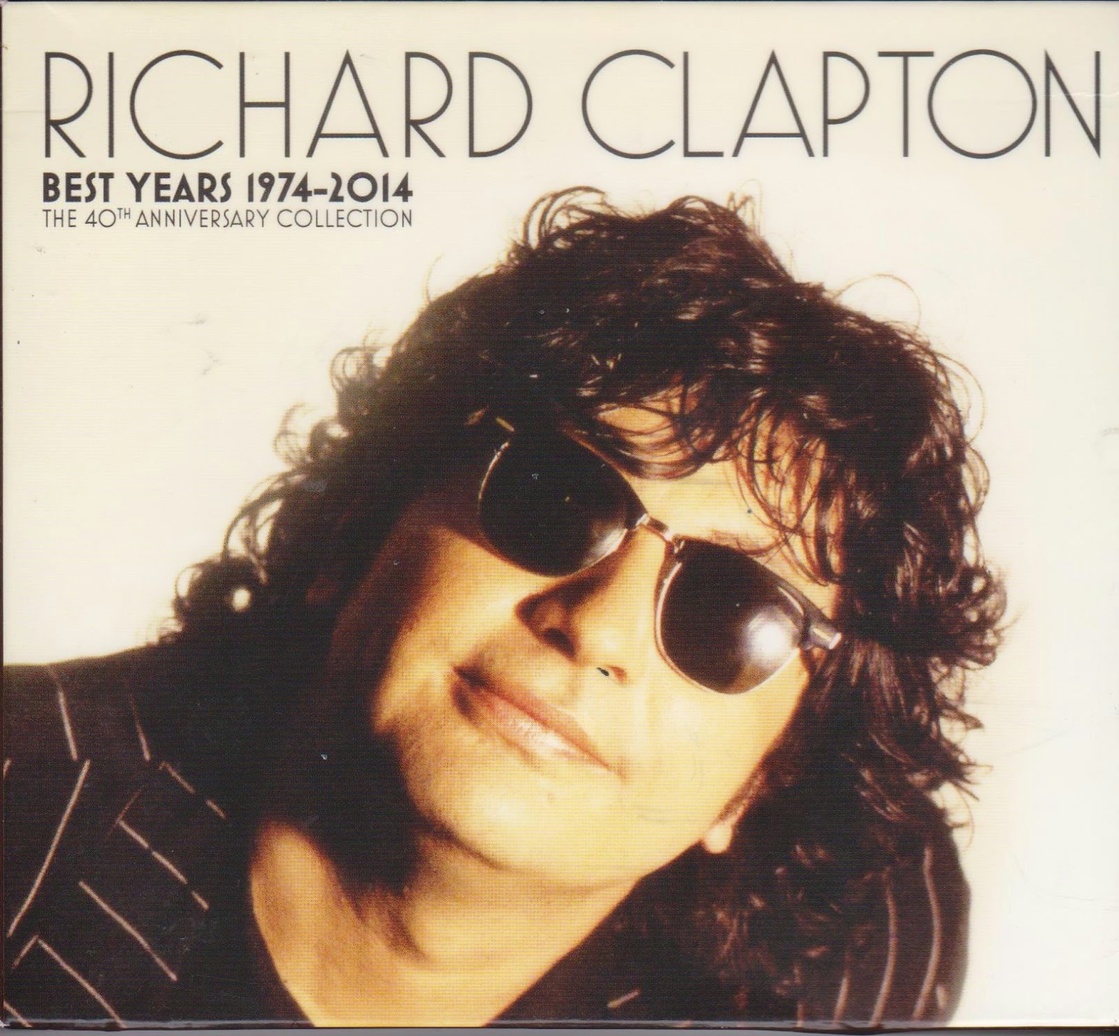 Richard Clapton Best Years 1974-2014 the 40th Anniversary Collection