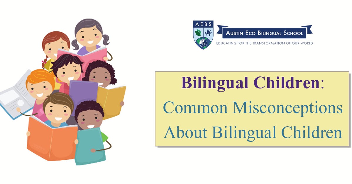 Bilingual Children: Common Misconceptions About Bilingual Children