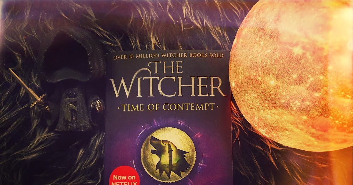 Discovering worlds within books: The Witcher - Time of Contempt