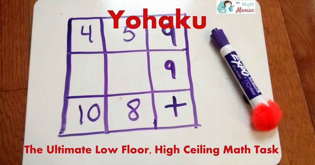 The Elementary Math Maniac: Yohaku: The Ultimate Low Floor, High ...