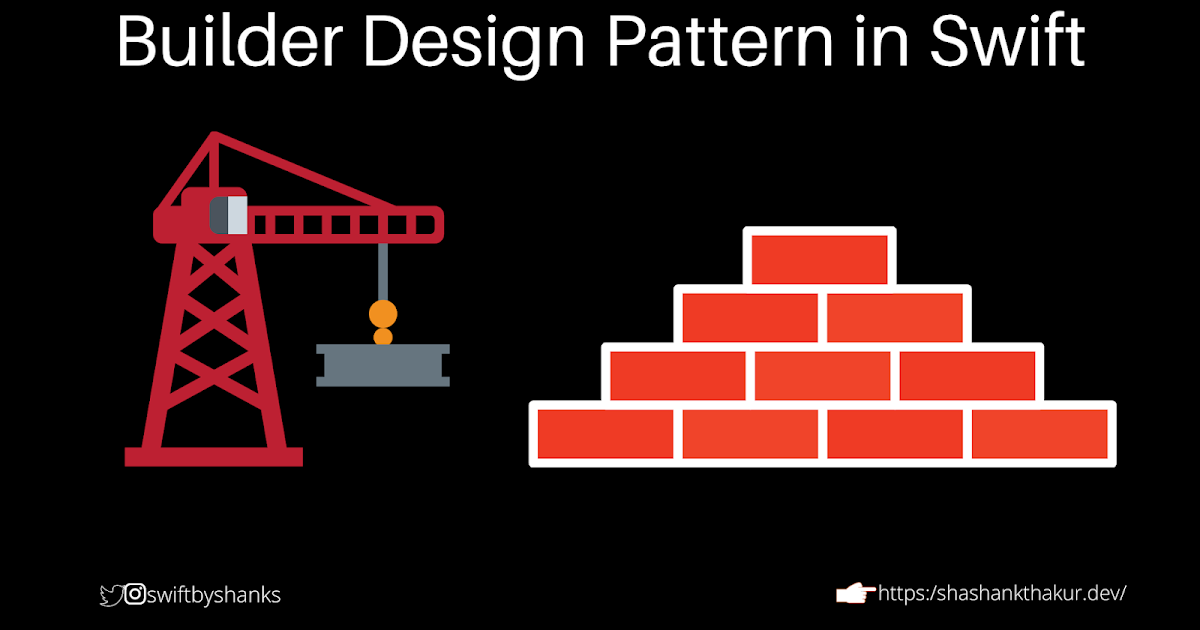 How To Use Builder Design Pattern In Swift How To Use Builder Design Pattern In Swift