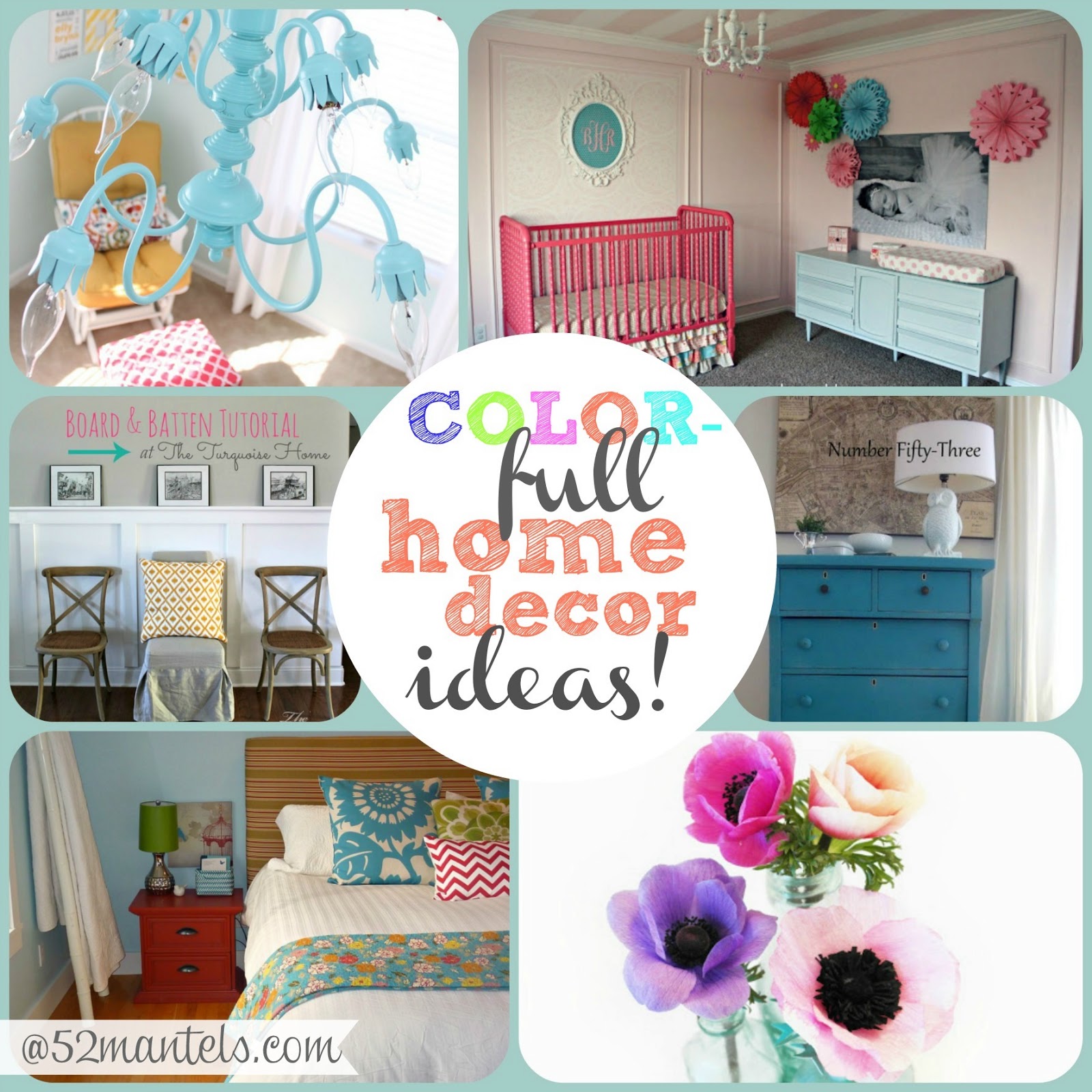 52 Mantels: Colorful Home Ideas!