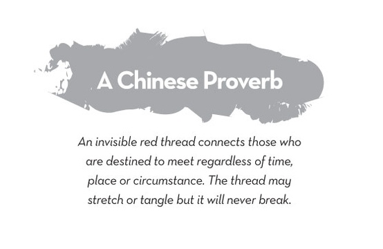 A Chinese Proverb: An invisible red thread connects those who are ...