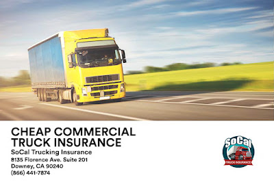 SoCal Truck Insurance: Calculating Costs of Commercial Trucking Insurance
