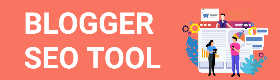 BLOGGER SEO TOOL
