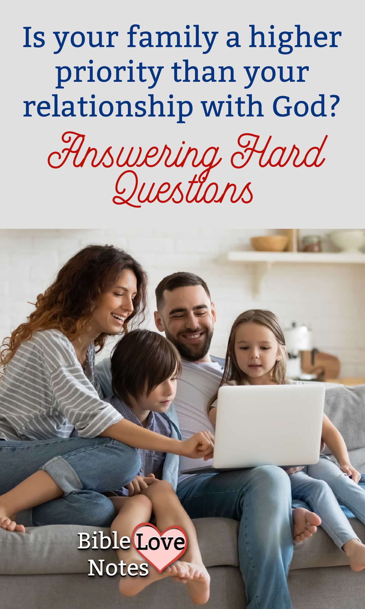 Bible Love Notes: Are You Putting Family Above God?