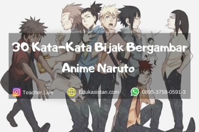 30 Kata-Kata Bijak Bergambar Anime Naruto - Edukasistan.com
