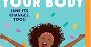 Celebrate Your Body (and Its Changes, Too!): The Ultimate Puberty Book ...