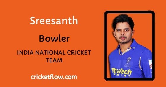 Sreesanth Net Worth, Age, Height, Career, Stats & More | Cricket Flow