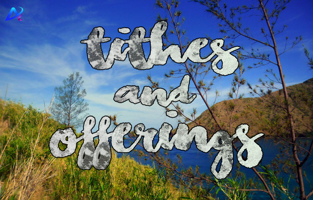 Inspirational Thoughts: Tithes and Offerings is a command