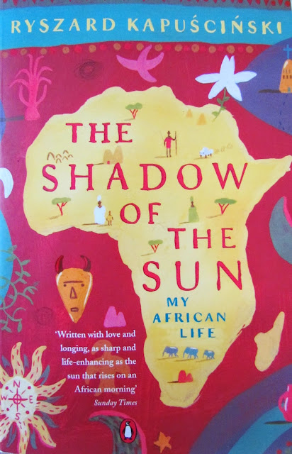The Shadow of the Sun by Ryszard Kapuscinski: book review