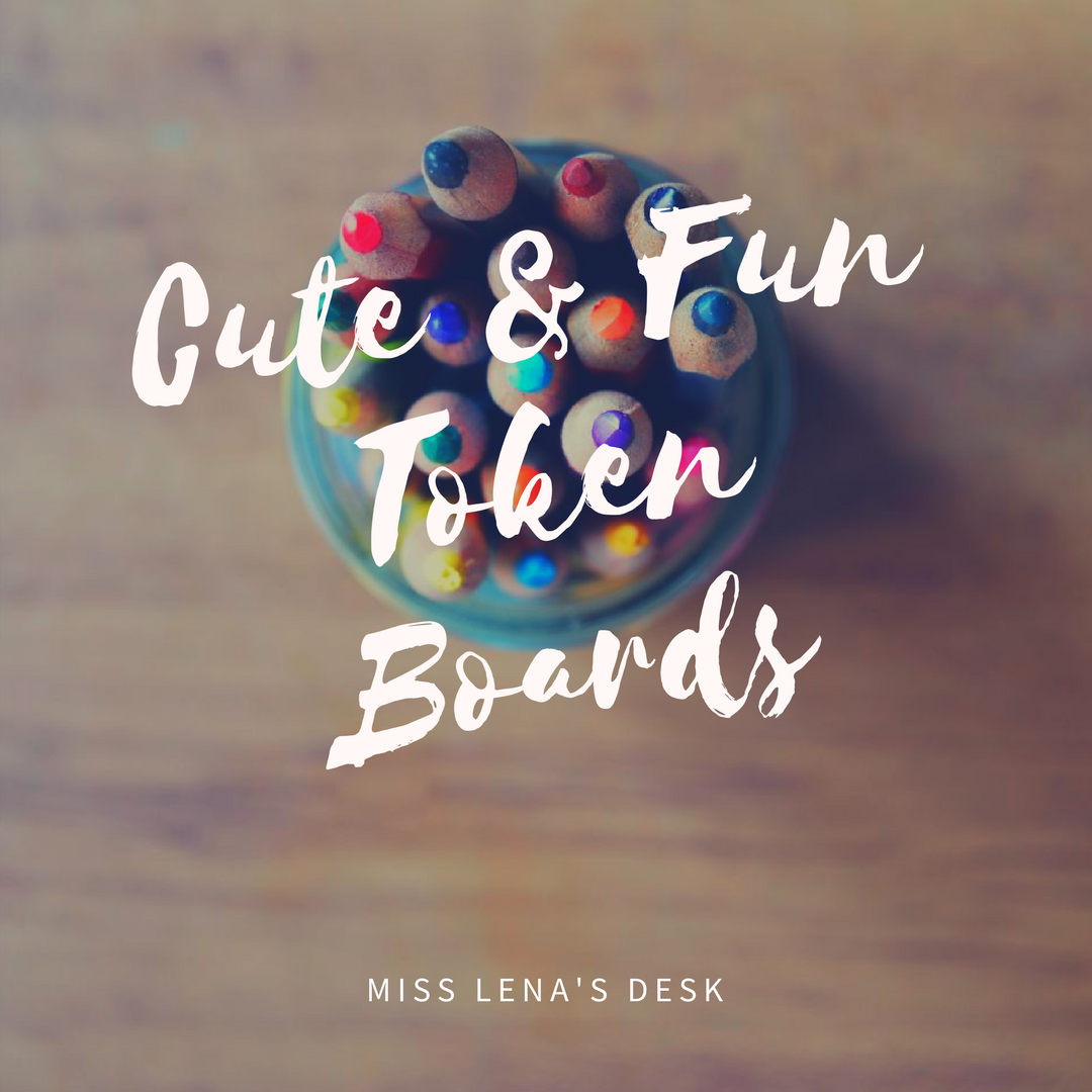 Miss Lena's Desk: Cute, Fun Token Boards