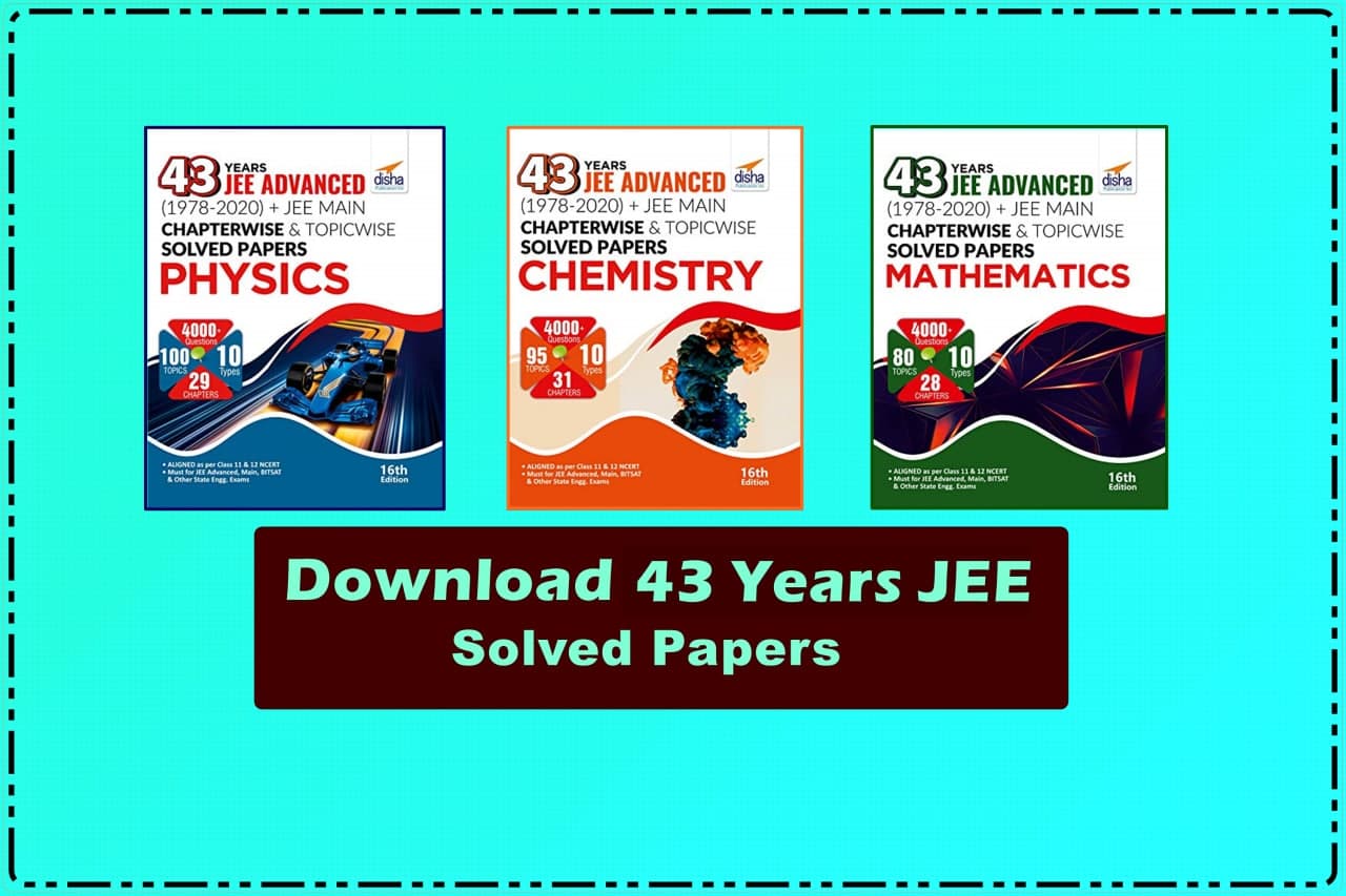 [PDF] Disha 43 Years JEE Advanced + JEE Main Chapter wise & Topic wise ...