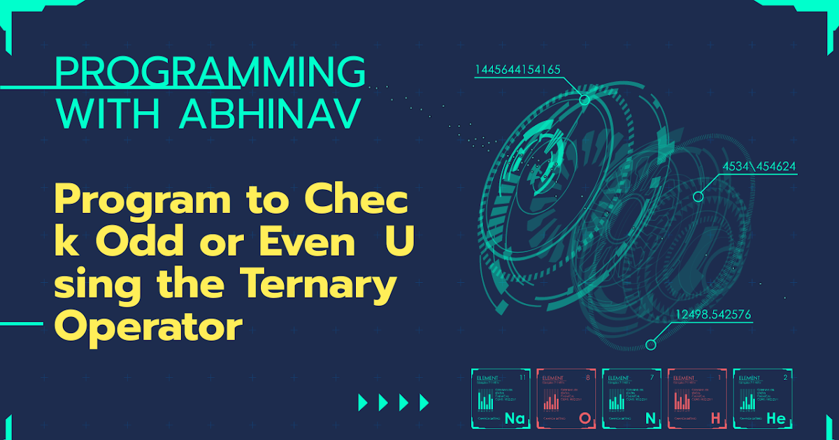 Program to Check Odd or Even Using the Ternary Operator