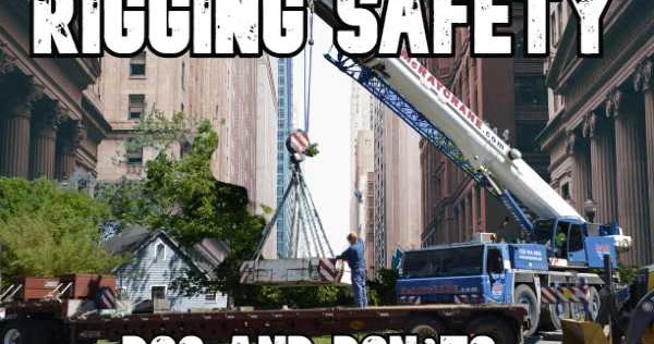 Rigging Safety Dos and Don’ts | Slinging Guide EHS - HSE and Fire ...