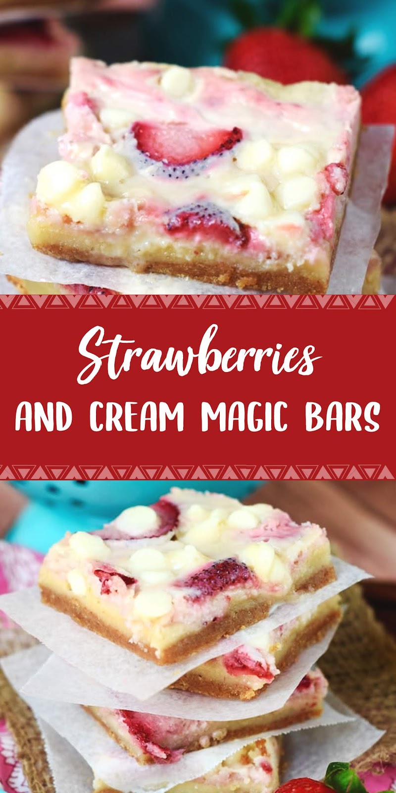 STRAWBERRIES AND CREAM MAGIC BARS