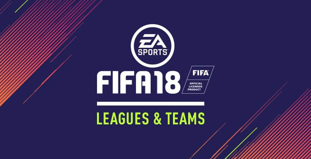 FIFA 18 Leagues, Clubs & National Team Licenses List Released - Footy ...