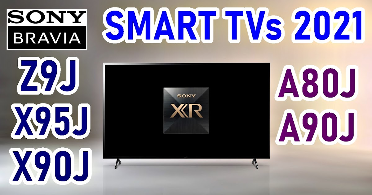 Televisores Smart de Sony 2021 con pantallas LCD LED Full-Array y con ...