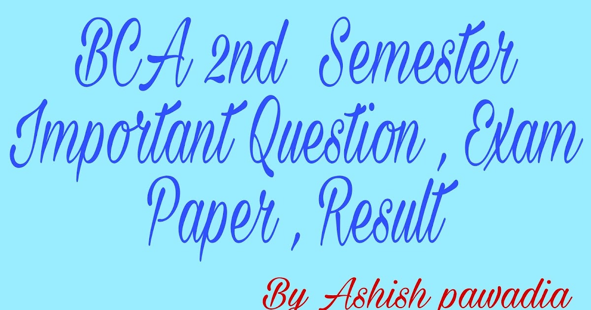 BCA 2nd Semester Important Question , Exam Paper , Result ~ BCA Study ...