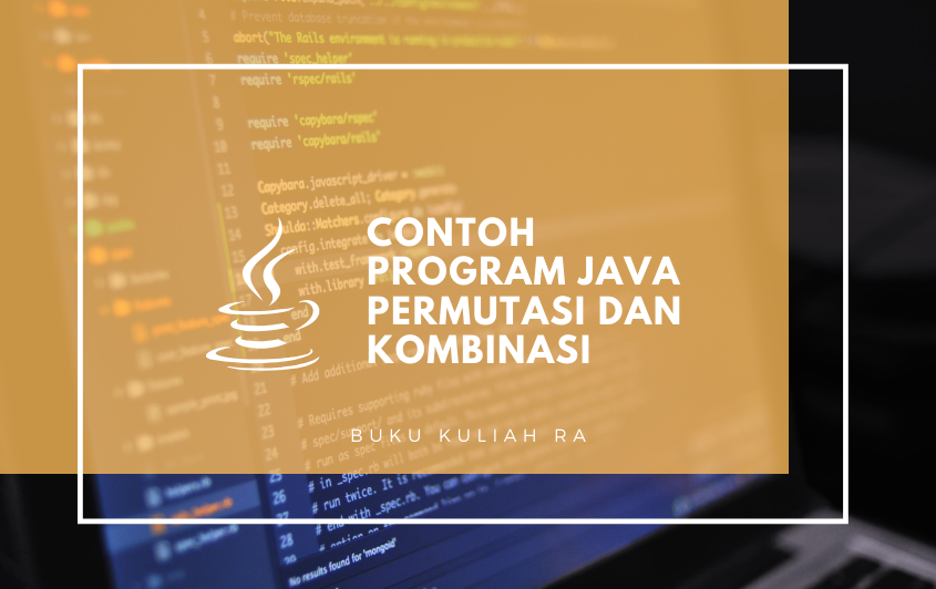 Buku Kuliah Ra: Contoh Program Java - Permutasi dan Kombinasi