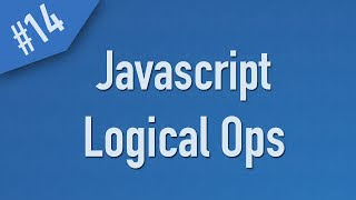 [ Learn JavaScript In Arabic ] #14 Logical Operators | كورسات بالعربي