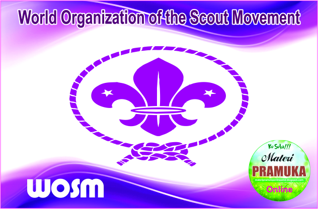 MATERI PRAMUKA ONLINE: Kepanjangan WOSM dan Sejarahnya