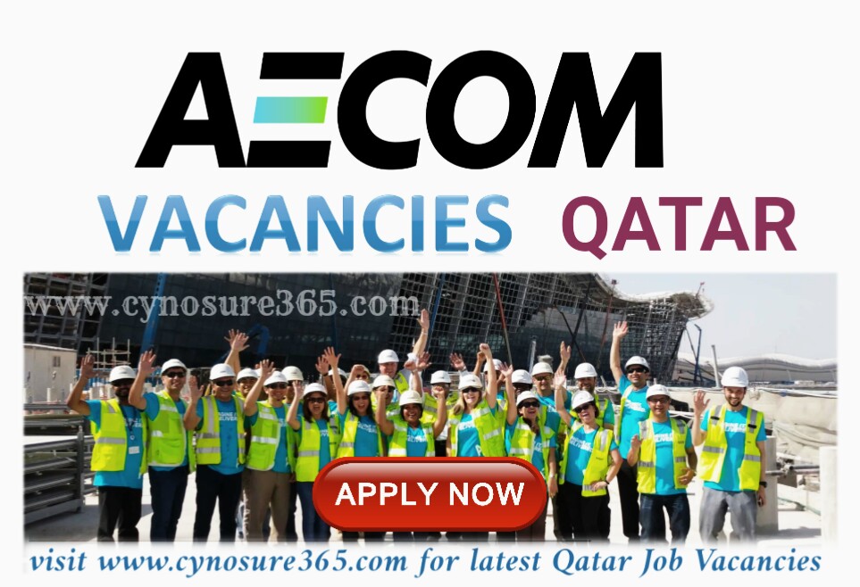 AECOM JOBS - QATAR JOB VACANCIES - CYNOSURE365