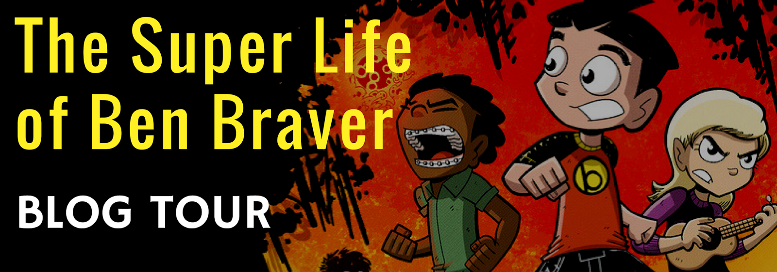 Love is not a triangle: Blog Tour: The Super Life of Ben Braver by ...