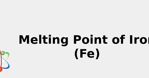 Melting Point of Iron (Fe) [& Color, Sources, Discovery ... 2022
