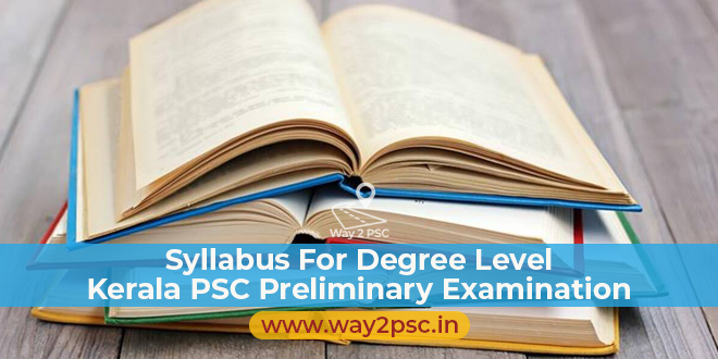 Syllabus For Degree Level Common Kerala PSC Preliminary Examination