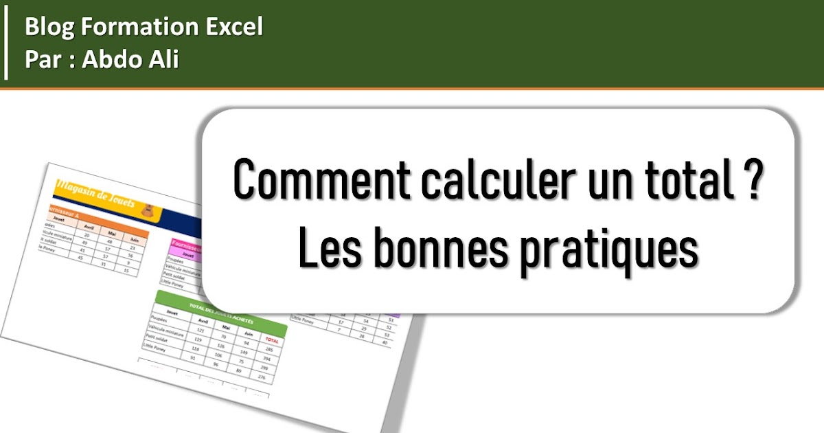 Comment Calculer un total ? Les bonnes pratiques | Formation Excel