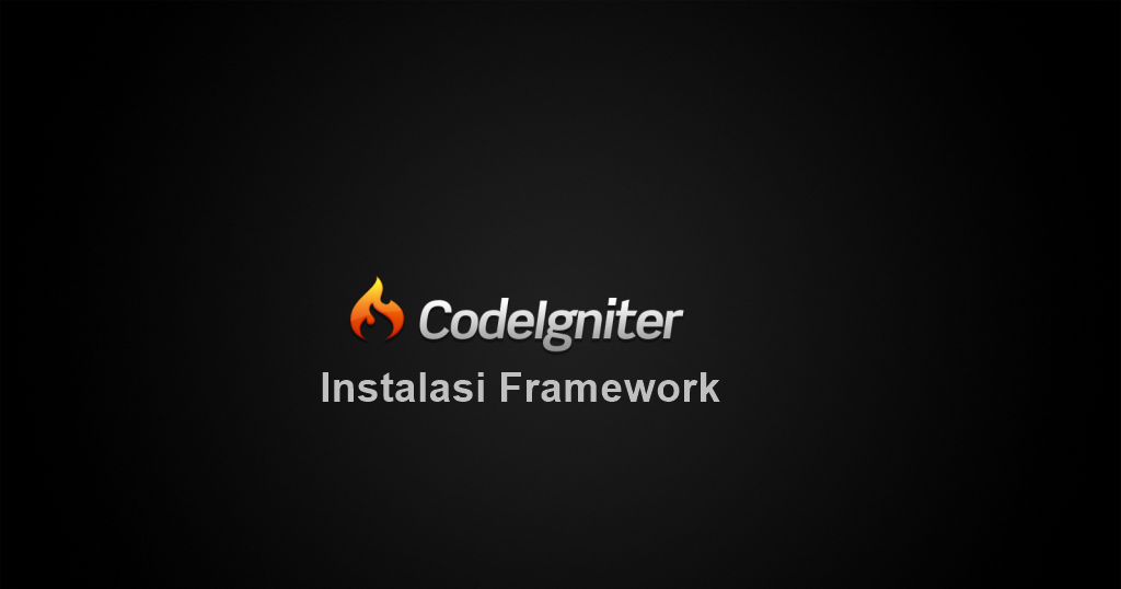 Part 2 - Instalasi Framework Codeigniter - Dhidecoderweb | Tutorial Pemrograman Web