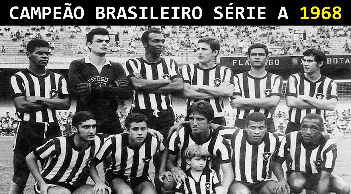 Edição dos Campeões: Botafogo Campeão Brasileiro 1968 (Taça Brasil)