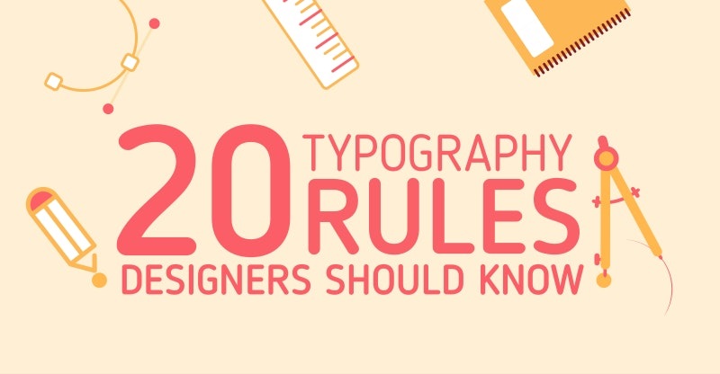 20 Typography Rules Every Designer Should Know - #infographic