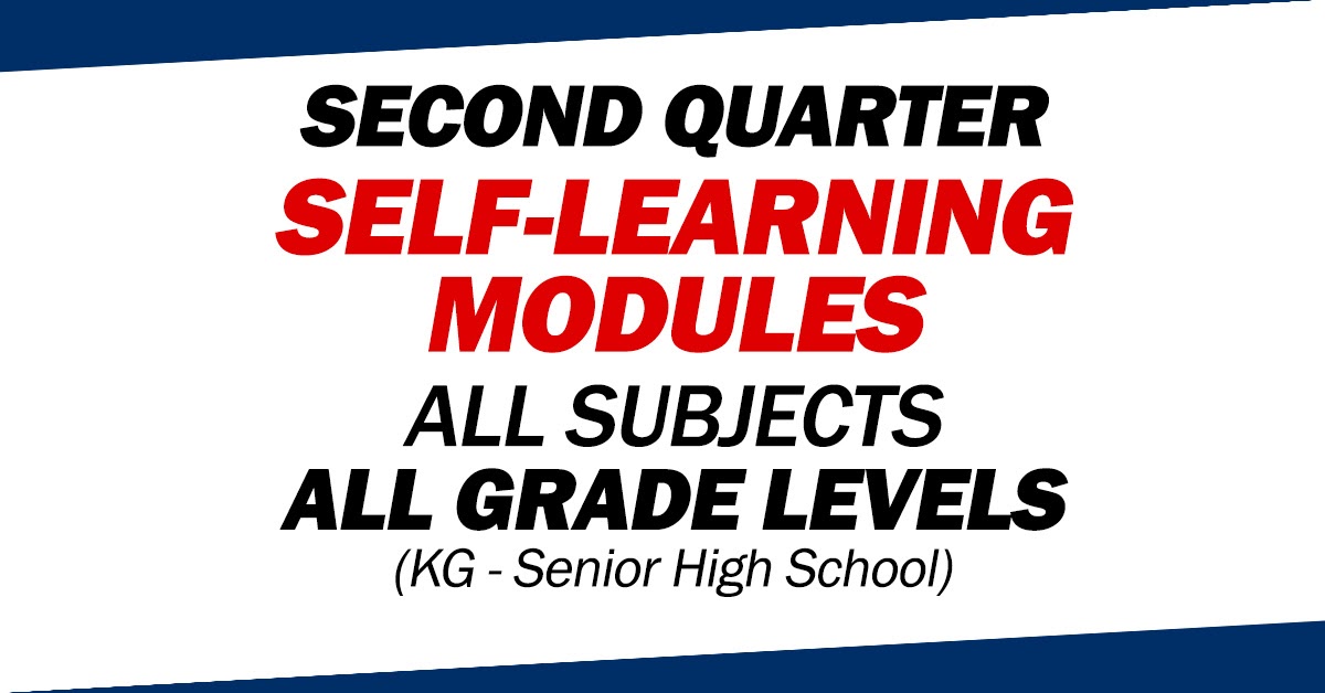 Self-Learning Modules: Quarter 2 (All Grade Levels - All Subjects) - Teachers Click