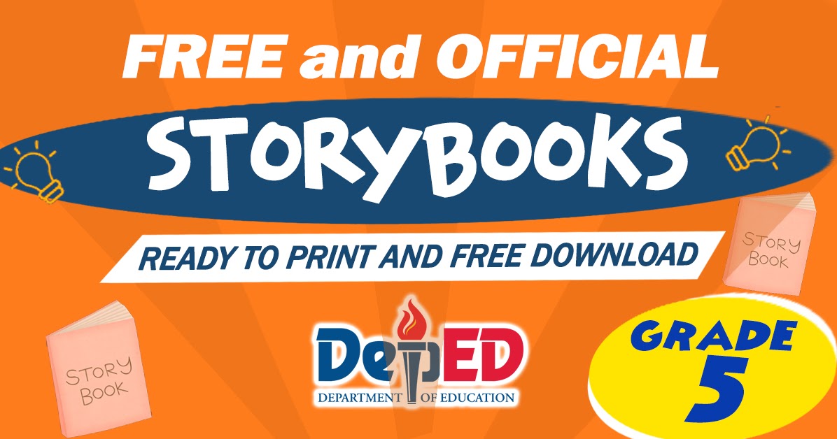 OFFICIAL STORYBOOKS For GRADE 5 Free Download DepEd Click OFFICIAL STORYBOOKS For GRADE 5 Free Download DepEd Click