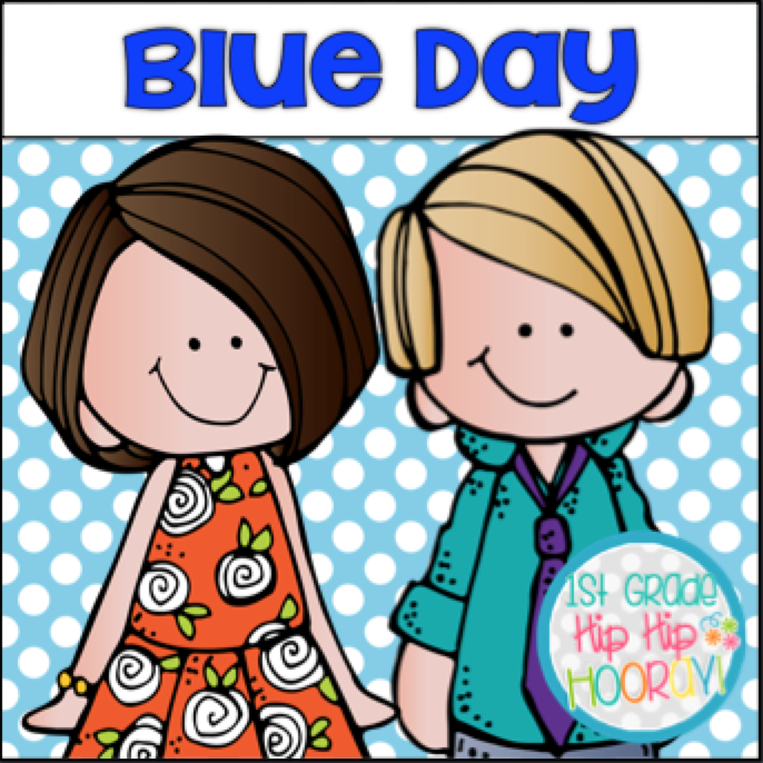 1st Grade Hip Hip Hooray!: Blue Day!