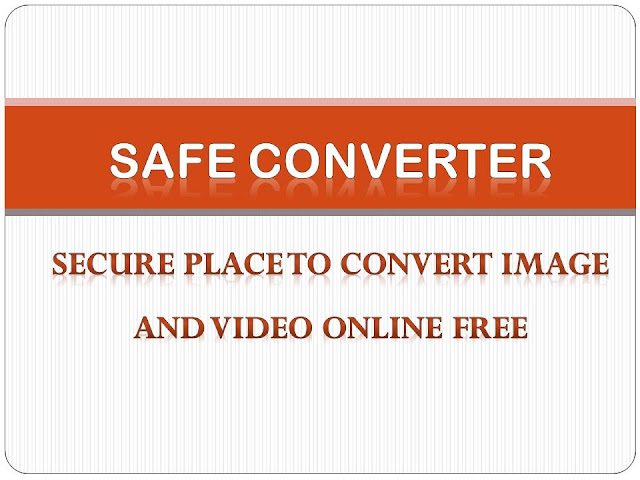 Safest Way to Convert Image and Video Online Free