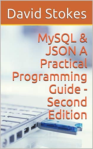 Php With Mysql And Postgresql The Second Edition Of Mysql And Json A Practical Programming