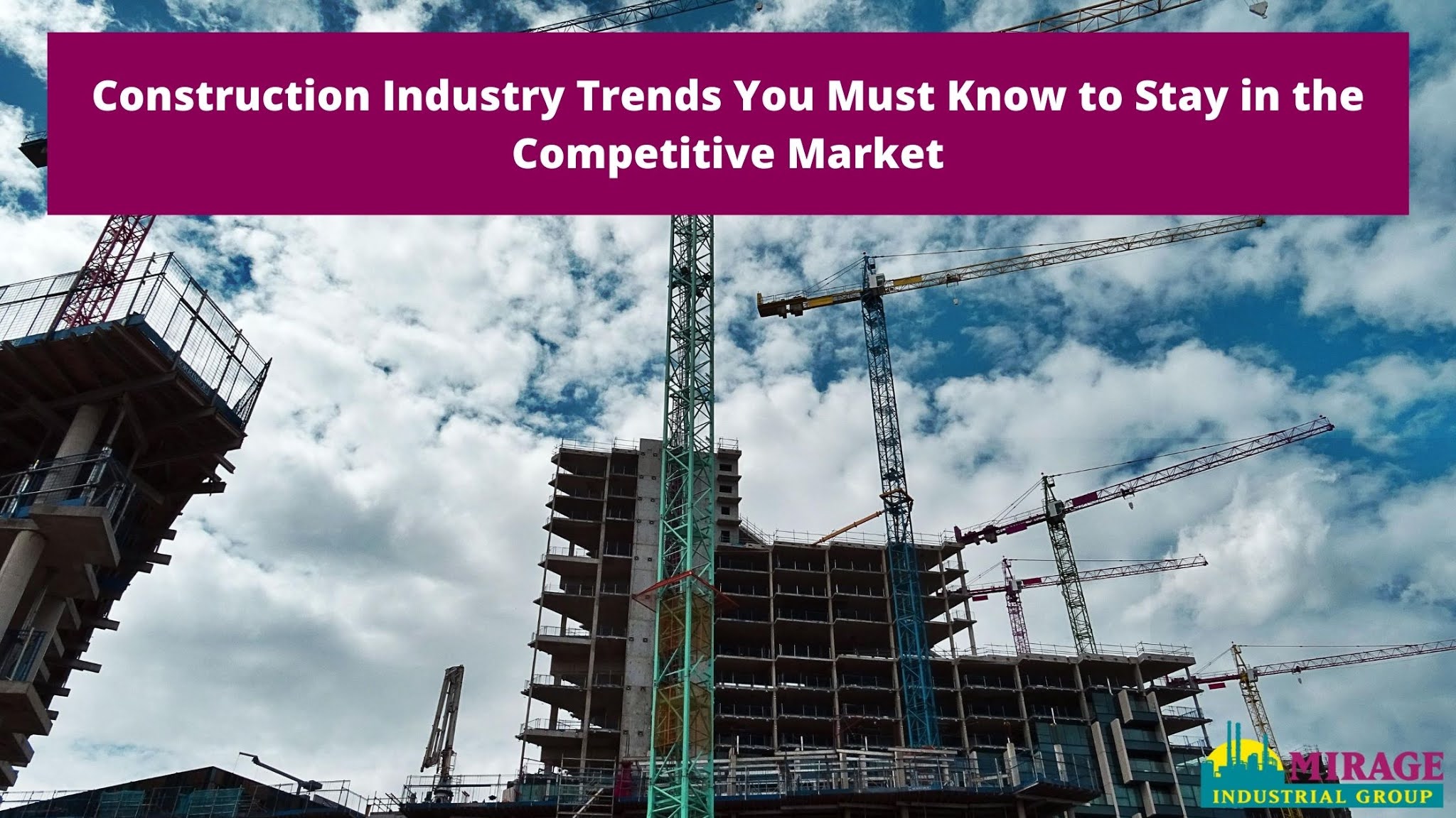 5 Construction Industry Trends You Must Know to Stay in the Competitive ...